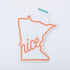 Minnesota Nice Sticker – sota clothing